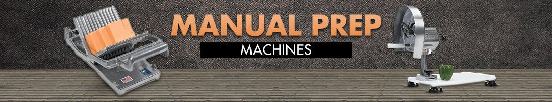 Explore Manual Food Preparation Machines | Restaurant Equipment